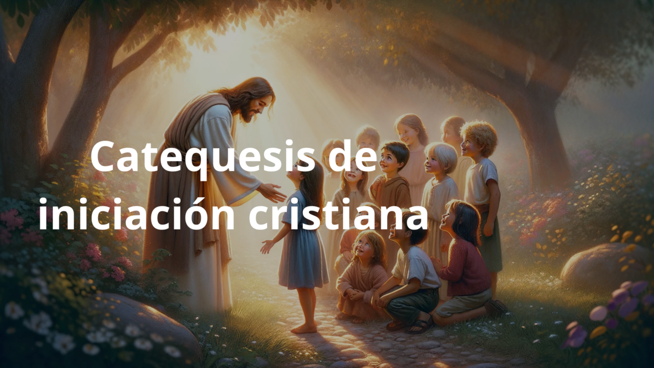 Catequesis de iniciación cristiana - Parroquia Cristo Sacerdote
